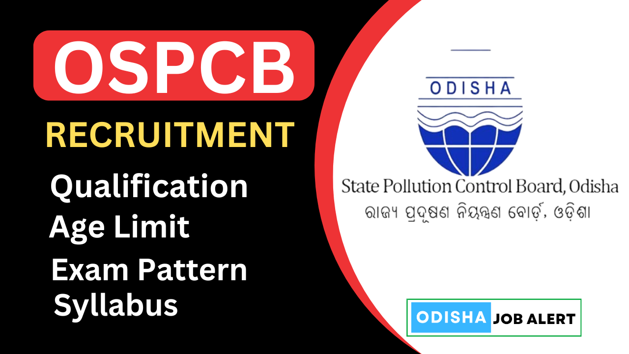 Odisha State Pollution Control Board Recruitment 2024 ! Total Posts ...