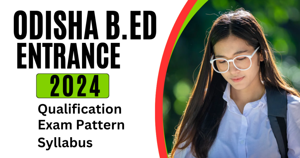Odisha B.Ed Syllabus 2024 » OdishaJobAlert.Net | Odisha Govt Job | Nijukti Khabar